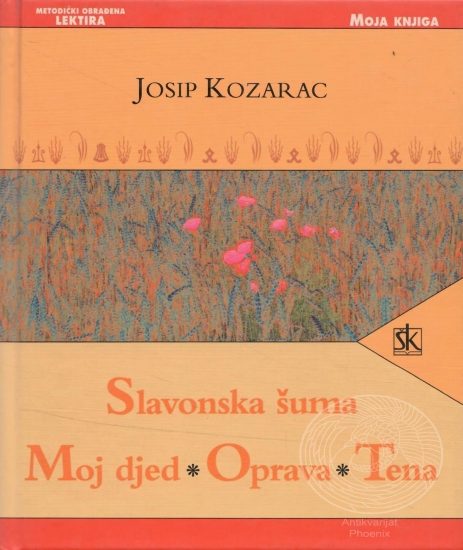 Slavonska šuma; Moj djed; Oprava; Tena