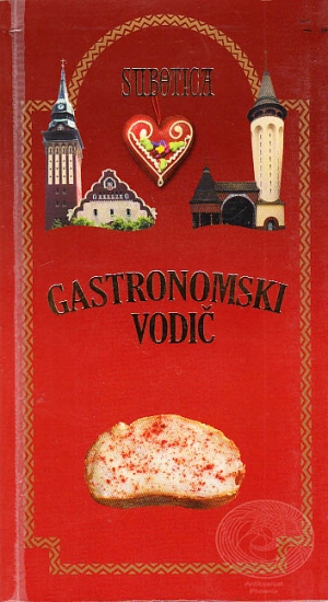 Subotica - gastronomski vodič