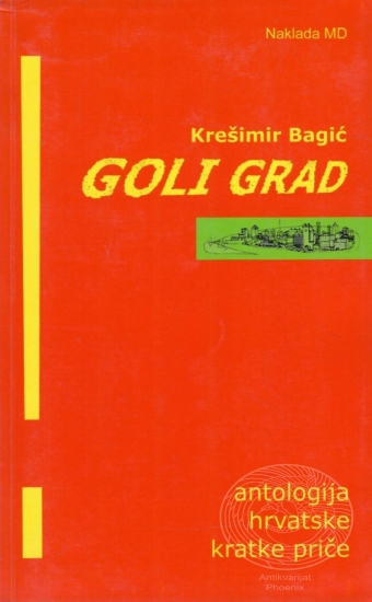 Goli grad: antologija hrvatske kratke priče