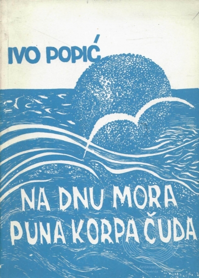 Na dnu mora puna korpa čuda (posveta autora)