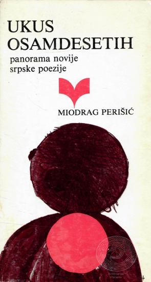 Ukus osamdesetih: panorama novije srpske poezije