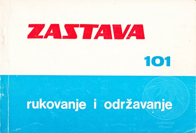 ZASTAVA 101 - rukovanje i održavanje