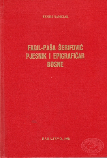 Fadil-paša Šerifović pjesnik i epigrafičar Bosne