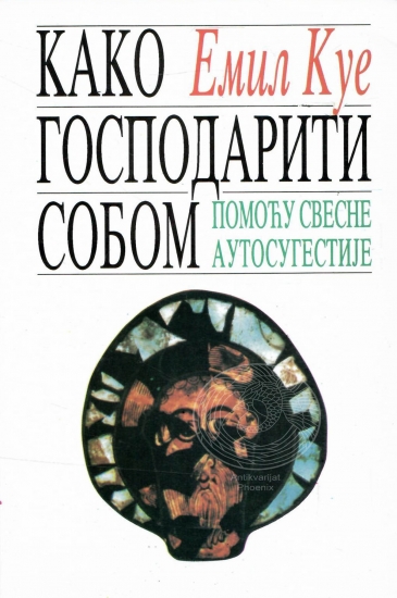 Kako gospodariti sobom pomoću svesne autosugestije