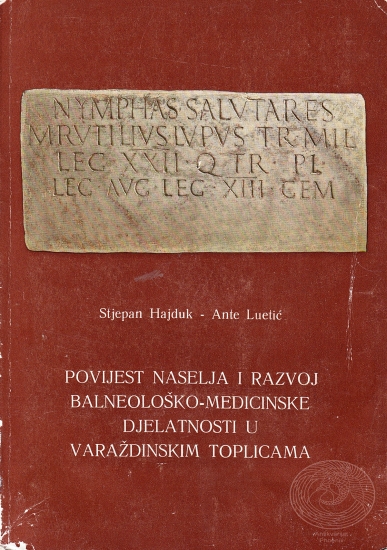 Povijest naselja i razvoj balneološko-medicinske djelatnosti Varaždinskih toplica