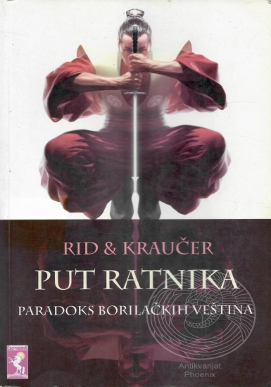 Put ratnika: paradoks borilačkih veština