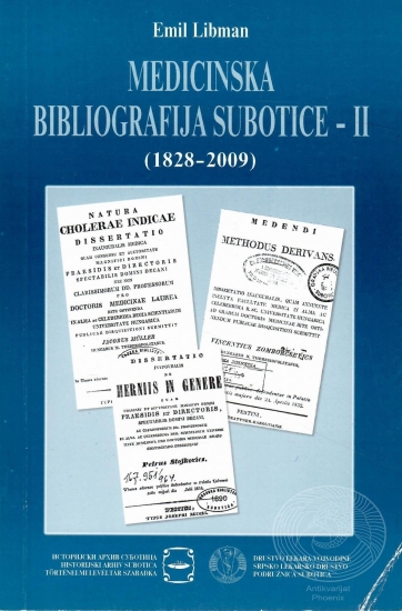 Građa za medicinsku bibliografiju Subotice: (1828-2009) - II