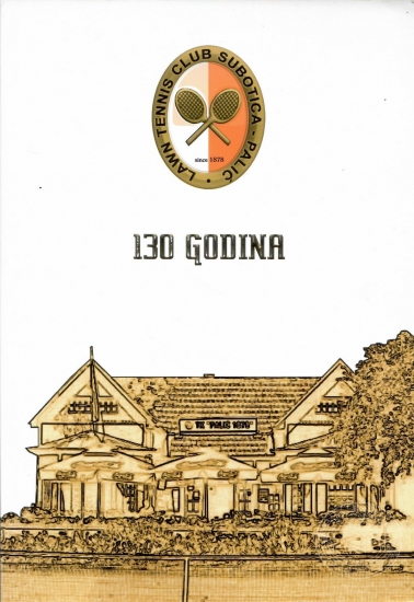 Lawn tennis club Subotica - Palić 130 godina