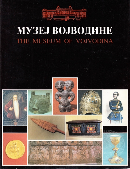 Muzej Vojvodine - The Museum of Vojvodina