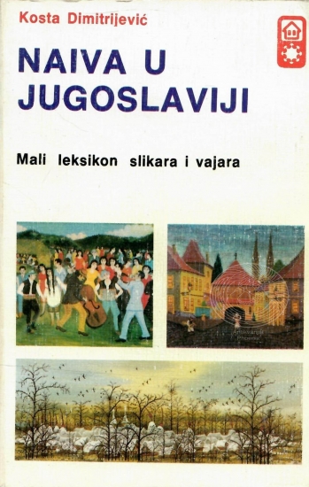 Naiva u Jugoslaviji - mali leksikon slikara i vajara