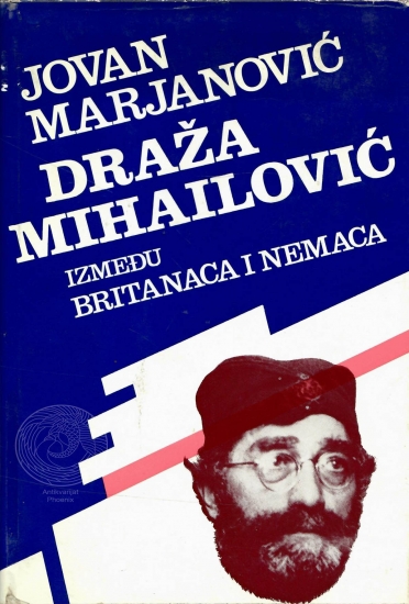 Draža Mihailović između Britanaca i Nemaca