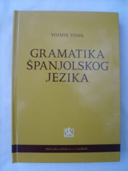Gramatika španjolskog jezika s osnovama španjolsko - francusko - talijansog uspoređenja