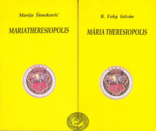 Mariatheresiopolis/Mária Theresiopolis