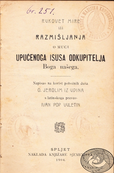 Rukovet Mire ili razmišljanja o muci upućenoga Isusa odkupitelja Boga našega