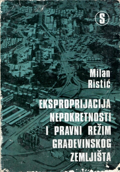 Eksproprijacija nepokretnosti i pravni režim građevinskog zemljišta