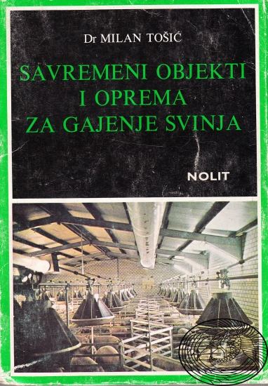 Savremeni objekti i oprema za gajenje svinja