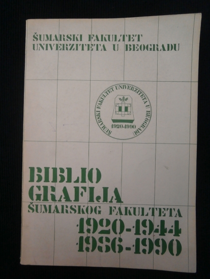 Bibliografija Šumarskog fakulteta 1920-1944 1986-1990