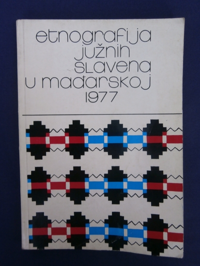 Etnografija Južnih Slavena u Mađarskoj 1977