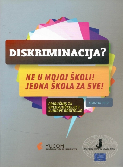 Diskriminacija? Ne u mojoj školi! Jedna škola za sve!