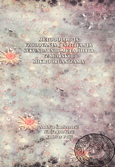 Metodologija izolovanja i ispitivanja sekundarnih metabolita iz morskih mikroorganizama