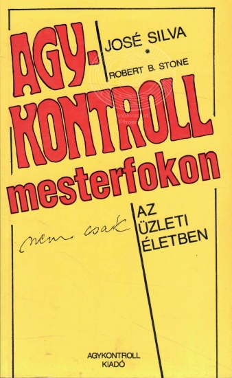 Agykontroll mesterfokon - (nem csak) Az üzleti életben