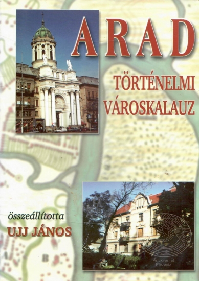 Arad történelmi városkalauz