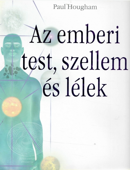 Az emberi test, szellem és lélek