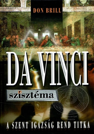 Da Vinci szisztéma: a Szent Igazság rend titka