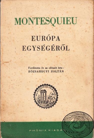 Montesquieu: Európa egységéről - A törvények szelleme és a Perzsa levelek válogatott részei