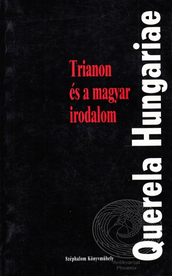 Querela Hungariae. Trianon és a magyar irodalom