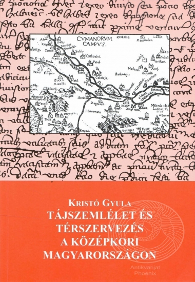 Tájszemlélet és térszervezés a középkori Magyarországon