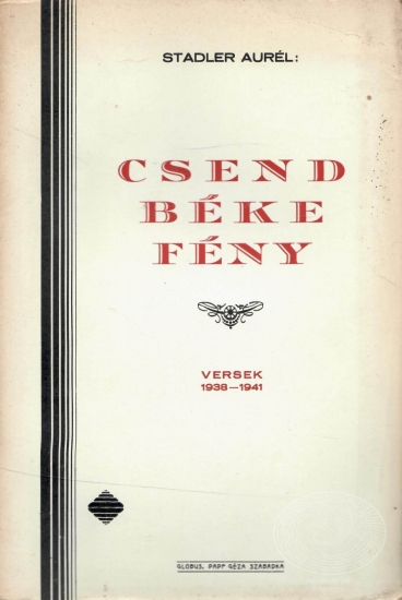 Csend, béke, fény (versek 1938-1941.)