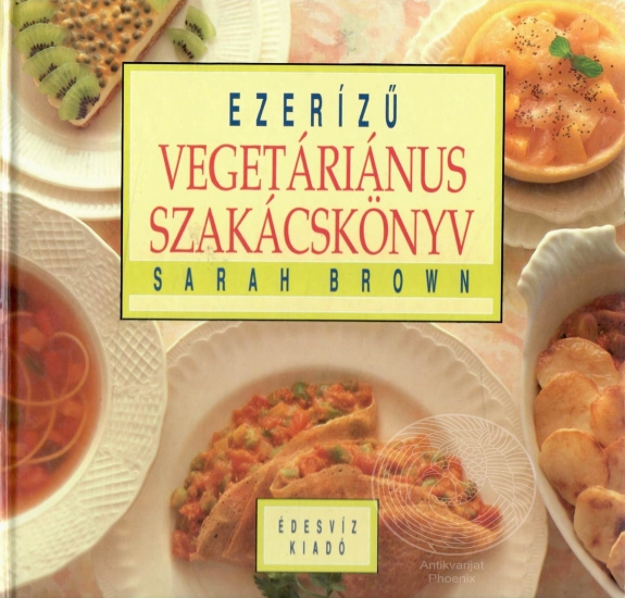 Ezerízű vegetáriánus szakácskönyv