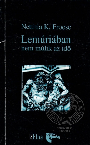 Lemúriában nem múlik az idő: tíz párbeszéd és egy fülszöveg (dedikált)