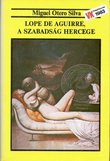 Lope de Aguirre, a szabadság hercege