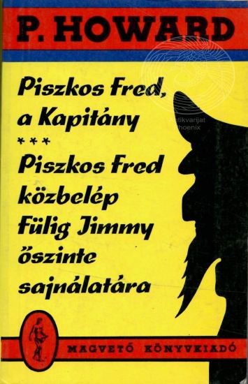 Piszkos Fred, a kapitány / Piszkos Fred közbelép Fülig Jimmy őszinte sajnálatára