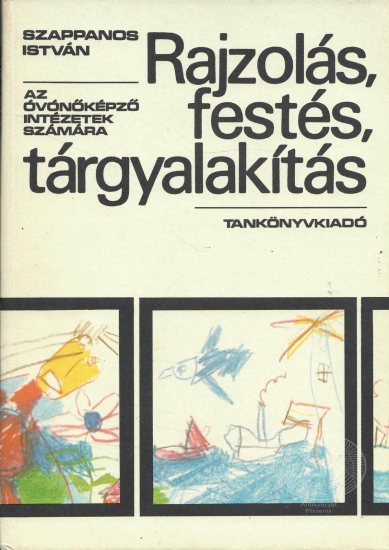 Rajzolás, festés, tárgyalakitás