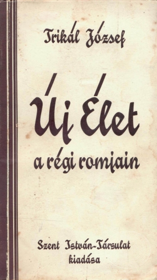 Új élet a régi romjain