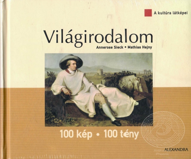 Világirodalom: 100 kép, 100 tény