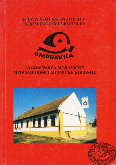 30 éves a Bácskossuthfalvi Nemzetközi Művésztelep - 30 godišnjica Moravičke međunarodne umetničke kolonije
