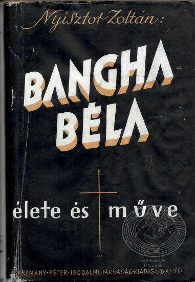 Bangha Béla élete és műve