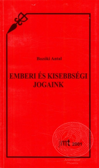 Emberi és kisebbségi jogaink: eszmény és valóság