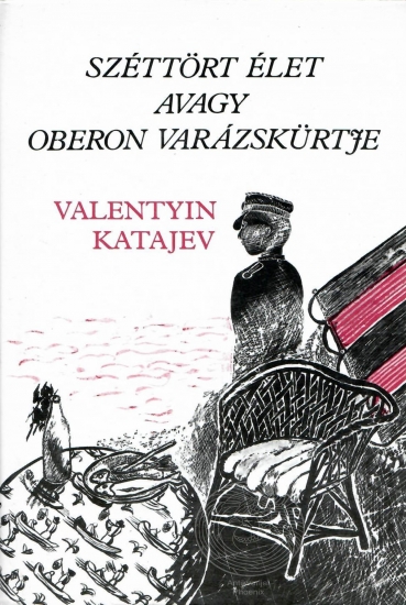 Széttört élet avagy Oberon varázskürtje