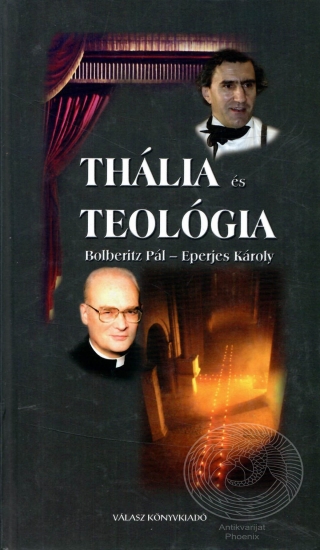 Thália és teologia - Történelemről, emberségről és hitről