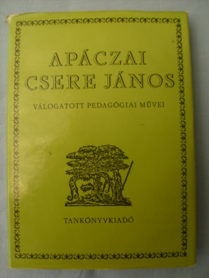 Apáczai Csere János válogatott pedagógiai művei