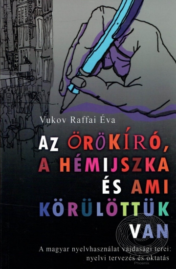Az örökíró, a hemijszka és ami körülöttünk van