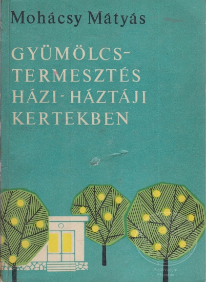 Gyümölcstermesztés házi-háztáji kertekben