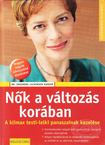 Nők a változás korában - A klimax testi-lelki panaszainak kezelése