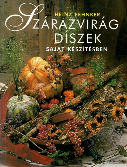 Szárazvirág díszek saját készítésben