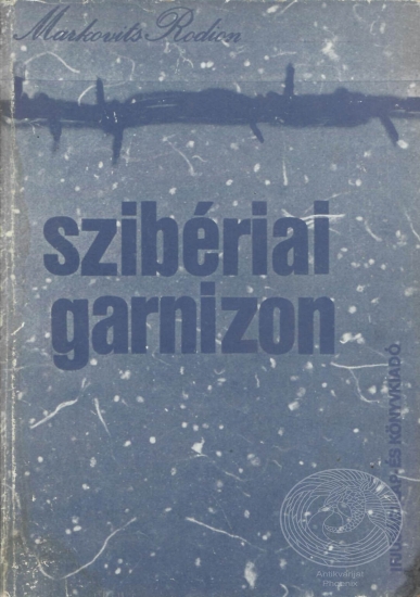 Szibériai garnizon - Kollektív riportregény